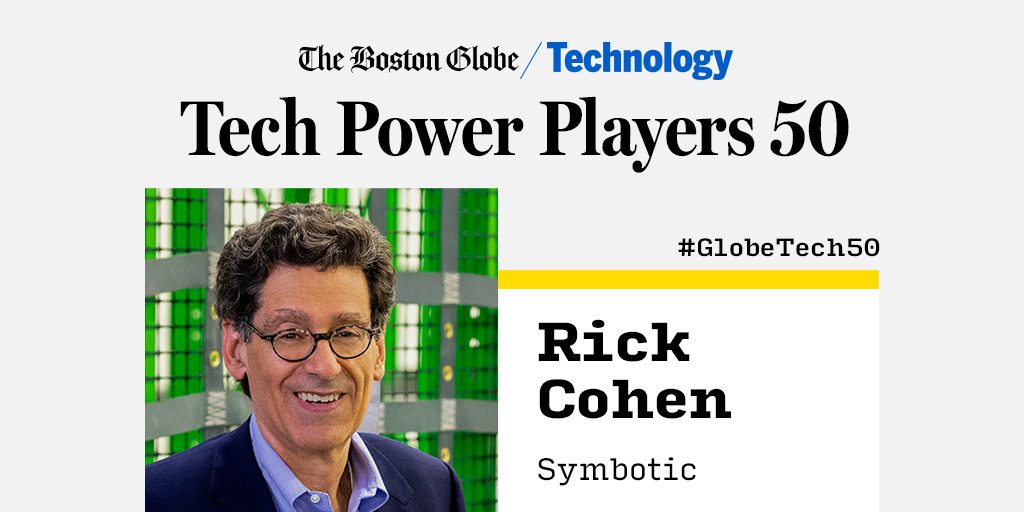 Symbotic CEO Rick Cohen Named to Boston Globe Tech Power Players List ...