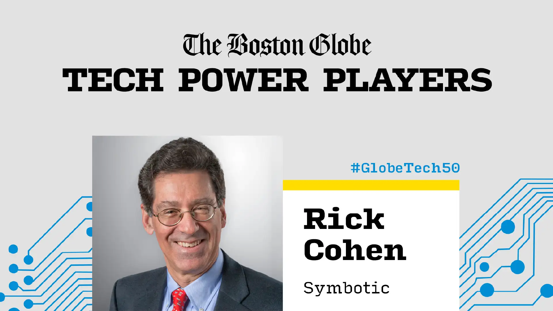 Symbotic CEO Rick Cohen Named to Boston Globe’s 2026 Tech Power Players ...